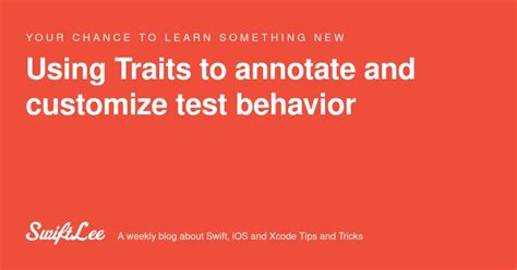Andrew Hudik On Linkedin Using Traits To Annotate And Customize Test Behavior