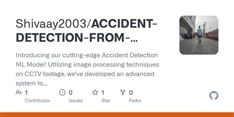 Github Shivaay2003accident Detection From Cctv Footage Introducing Our Cutting Edge Accident