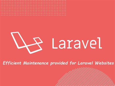 Efficient Maintenance Provided For Laravel Websites Upwork