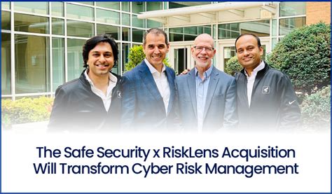 The Safe X Risklens Acquisition Will Transform Cyber Risk Management