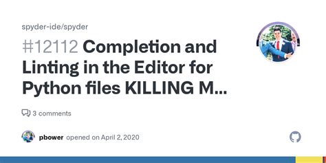 completion and linting in the editor for python files killing my life · issue 12112 · spyder