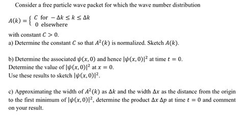 Solved Consider A Free Particle Wave Packet For Which The