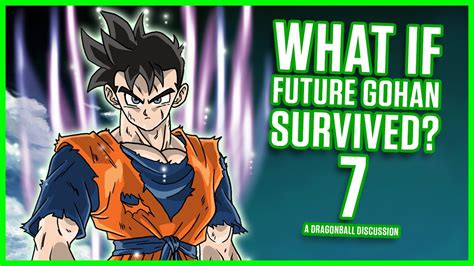 What If Future Gohan Survived Part 7 Youtube