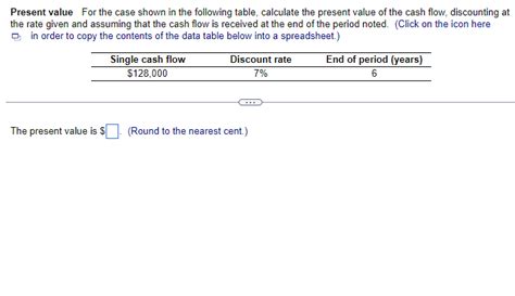 Solved Present Value For The Case Shown In The Following Chegg Com