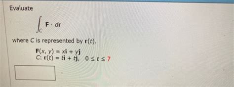 solved evaluate the line integral along the given path