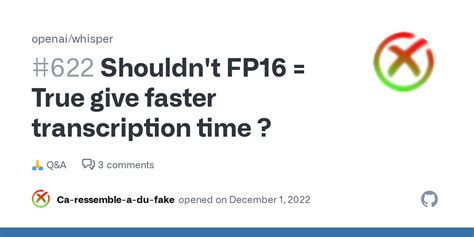 Shouldnt Fp16 True Give Faster Transcription Time · Openai Whisper