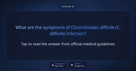 What Are The Symptoms Of Clostridioides Difficile C Difficile Infection