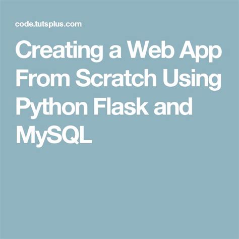 Creating A Web App From Scratch Using Python Flask And Mysql Envato Tuts Web App Flask Python