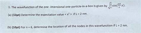 solved the wavefunction of the one dimensional particle in a box is