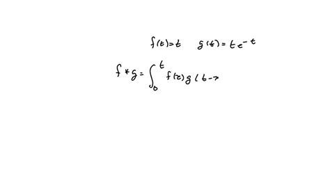Solved 6 Compute The Convolution Product Of Ftt And Gtt E T