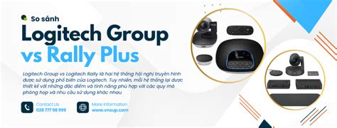 So Sánh Logitech Group Vs Logitech Rally Logitech Group Vs Logitech Rally