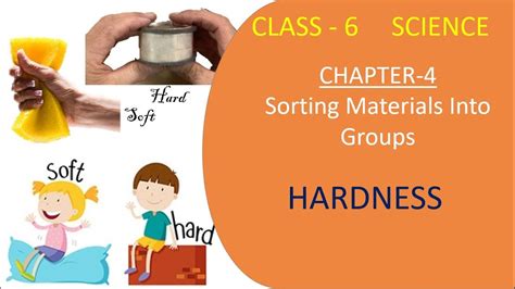 Hardness Chapter Sorting Materials Into Groups Class
