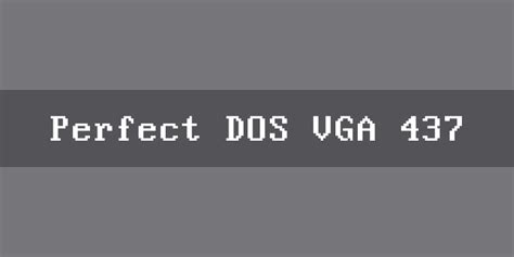 Perfect DOS VGA 437 Font Zillion