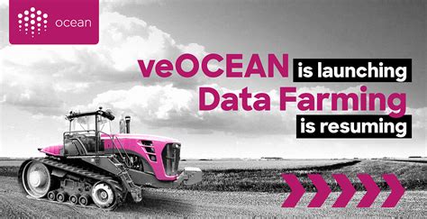 Veocean Is Launching Data Farming Is Resuming By Trent Mcconaghy Ocean Protocol