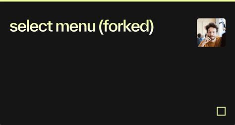 Select Menu Forked Codesandbox