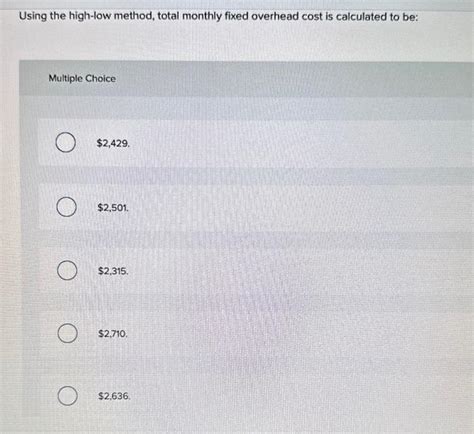 Solved Using The High Low Method Total Monthly Fixed Chegg