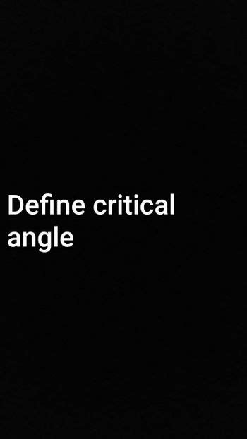 Answered Define Critical Angle Bartleby