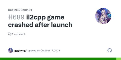 Il2cpp Game Crashed After Launch · Issue 689 · Bepinexbepinex · Github