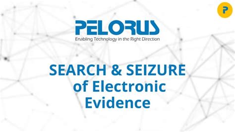 Search And Seizure Of Electronic Evidence By Pelorus Technologies Pdf
