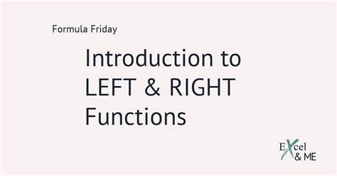 How To Use The LEFT And RIGHT Functions Excel And Me