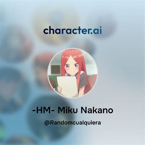 Chat With HM Miku Nakano Character Ai Personalized AI For Every Moment Of Your Day
