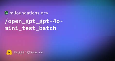mlfoundations dev open gpt gpt 4o mini test batch · datasets at hugging