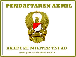 Pendaftaran Online Akmil 2024 2025 Akademi Militer Pendaftaran