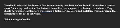 Solved You Should Select And Implement A Data Structure