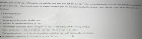 Solved Declare A Class Called Player That Represents A