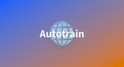 Autotrain A Hugging Face Space By Kalsdx