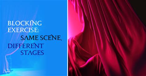 Blocking Exercise Same Scene Different Stages