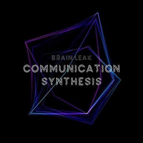 Stream Communication Synthesis Free Download By Brain Leak Listen