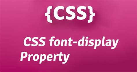 CSS Font Display Property