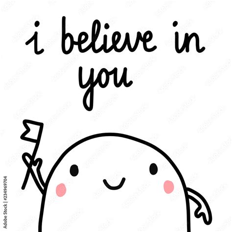 I Believe In You