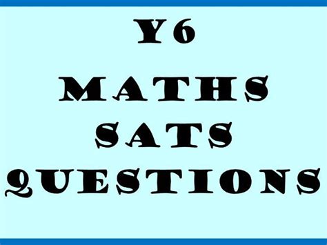 Year 6 Maths Sats Questions By Topic Teaching Resources