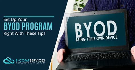 Set Up Your Byod Program Right With These Tips B Comp Services