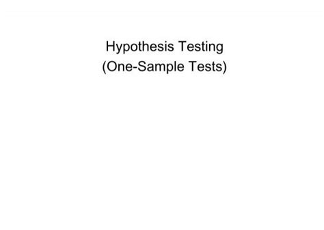 Hypothesis Testing One Sample Tests
