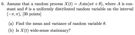 solved 6 assume that a random process x t asin wt 0