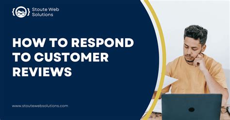 How To Respond To Customer Reviews Stoute Web Solutions