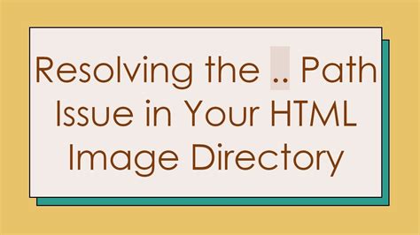 Resolving The Path Issue In Your Html Image Directory Youtube