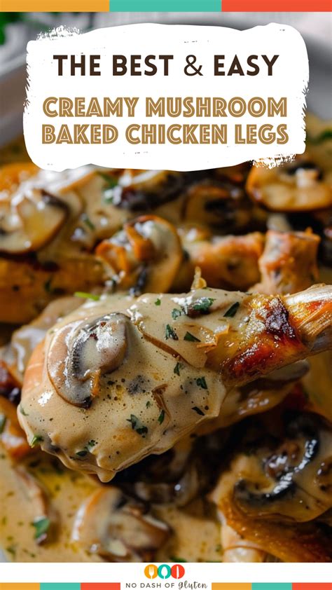 Creamy Mushroom Baked Chicken Legs Recipe Baked Chicken Legs