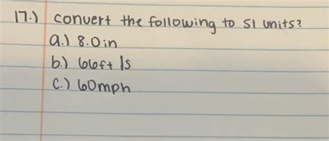 Solved Convert The Following To Si Chegg Com