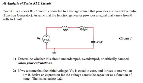 Solved A Analysis Of Series RLC Circuit Circuit Is A Chegg