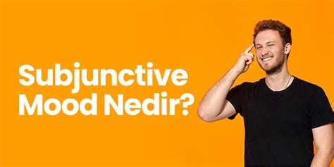 Indicative Imperative Subjunctive Mood Konu Anlatımı Open Englsih