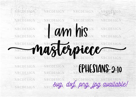 I Am His Masterpiece Ephesians 210 Christian Svg Religious Etsy
