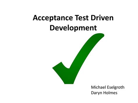 Ppt Acceptance Test Driven Development Powerpoint Presentation Free Download Id1649306