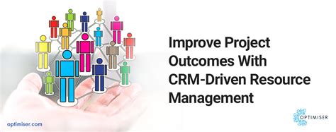 Improve Project Outcomes With Crm Driven Resource Management Optimiser