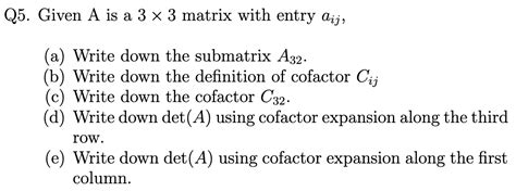 Solved Q5 Given A Is A 3 X 3 Matrix With Entry Dij A