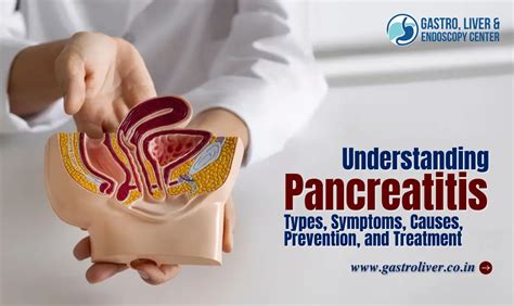 Understanding Pancreatitis Types Symptoms Causes Prevention And