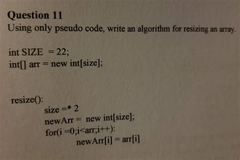 Solved Question 11 Using Only Pseudo Code Write An